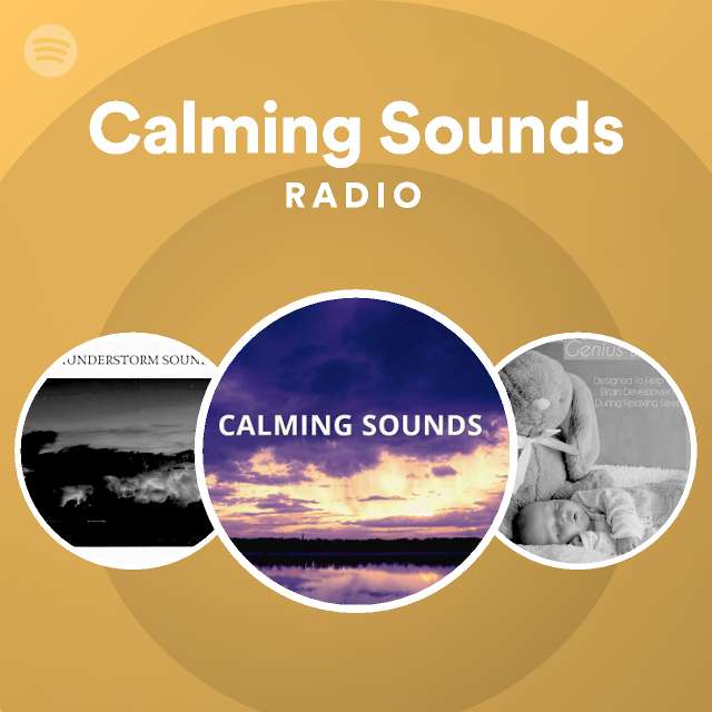 Calming Sounds Radio - playlist by Spotify | Spotify