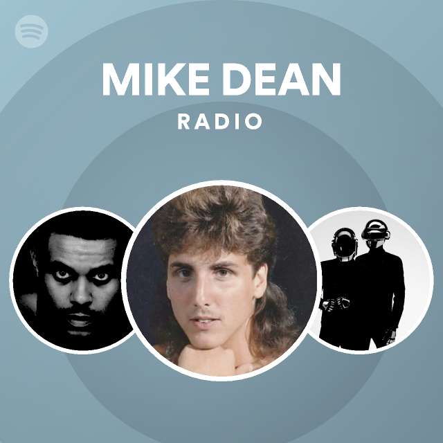 MIKE DEAN | Spotify