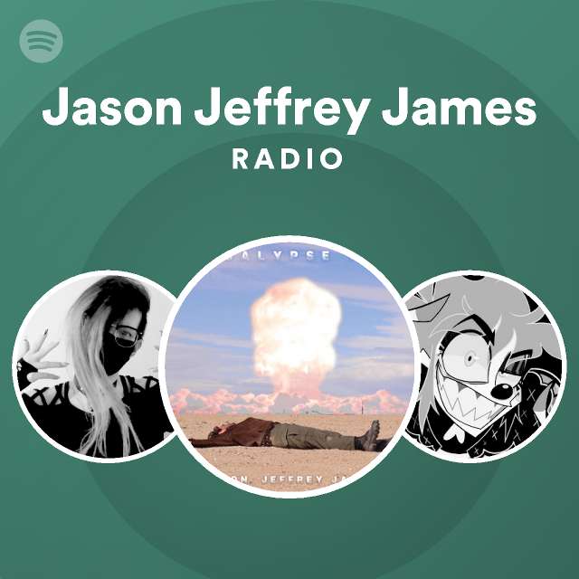 Jason Jeffrey James Radio - playlist by Spotify | Spotify