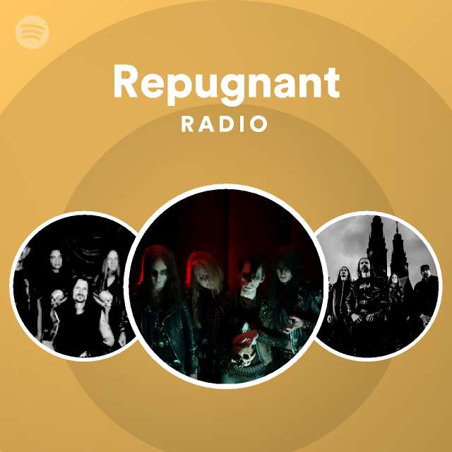 Repugnant | Spotify - Listen Free