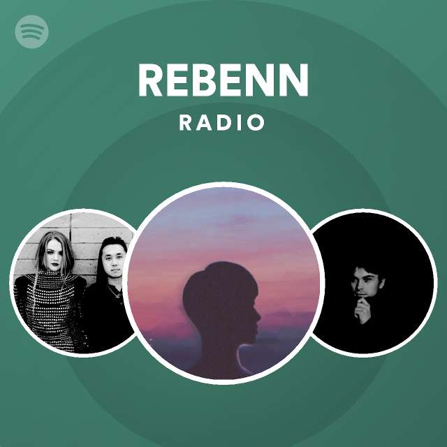 REBENN Radio - playlist by Spotify | Spotify
