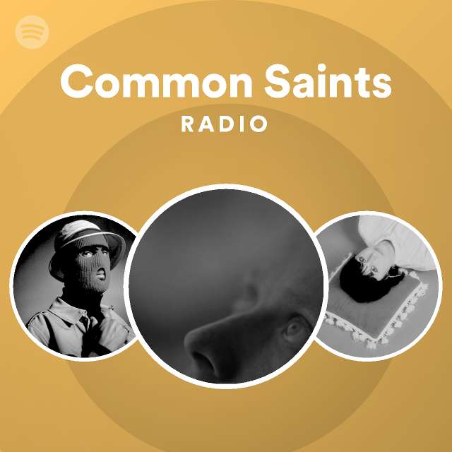 Common Saints | Spotify