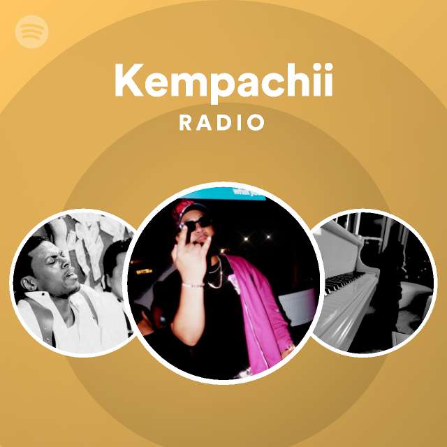 Kempachii Radio - playlist by Spotify | Spotify