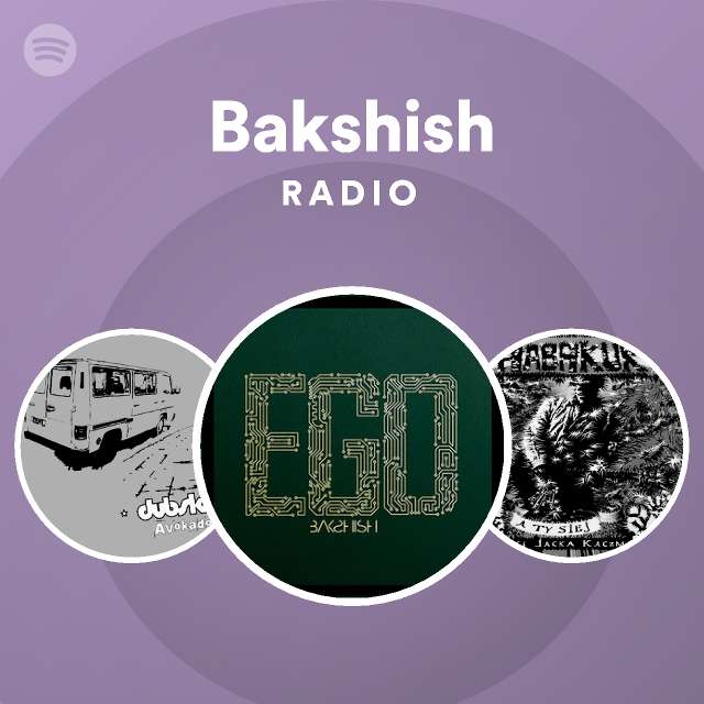Bakshish Radio - playlist by Spotify | Spotify