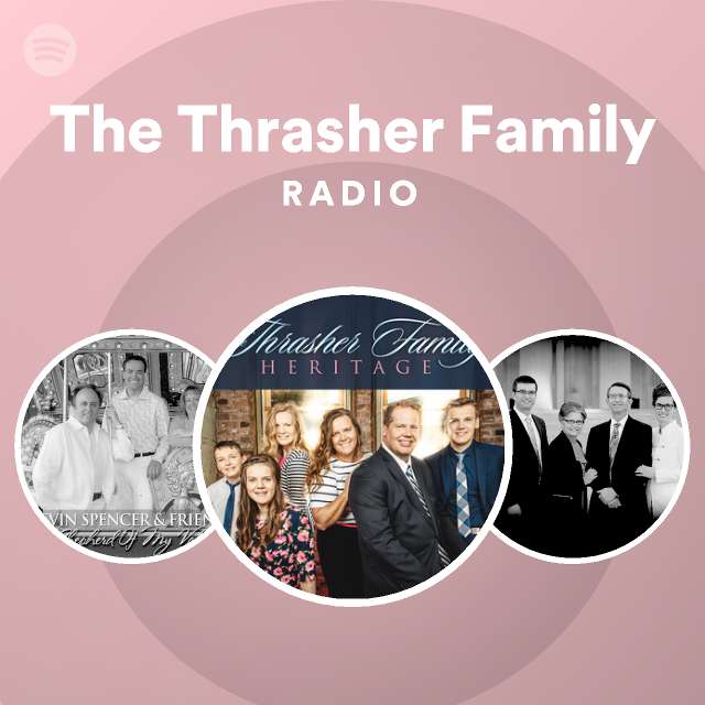 The Thrasher Family Radio - playlist by Spotify | Spotify