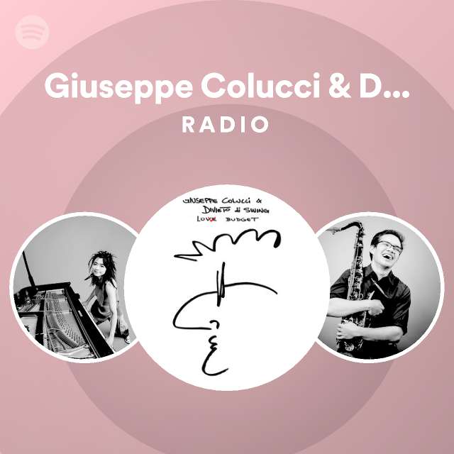 Giuseppe Colucci & Divieto di Swing Radio - playlist by Spotify | Spotify