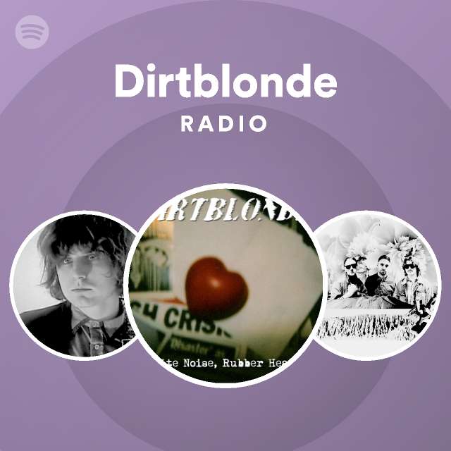 Dirtblonde Radio - playlist by Spotify | Spotify