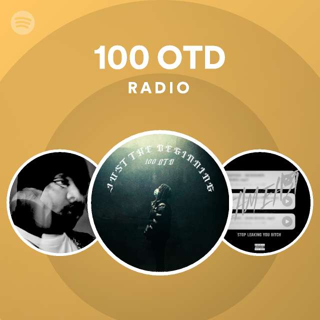 100 OTD Radio - playlist by Spotify | Spotify