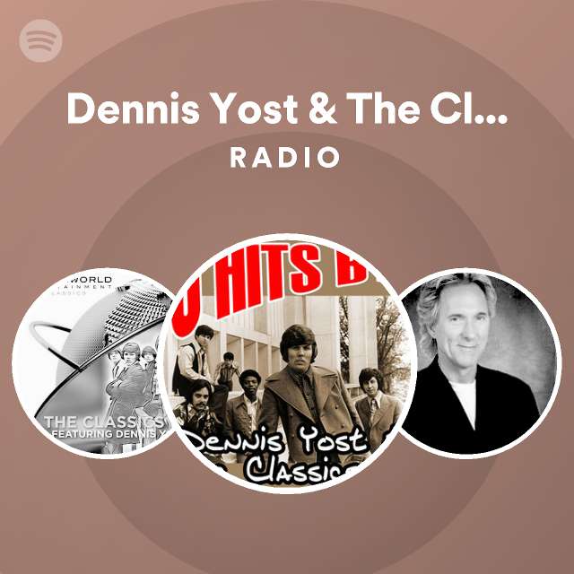 Dennis Yost & The Classics IV Radio - playlist by Spotify | Spotify