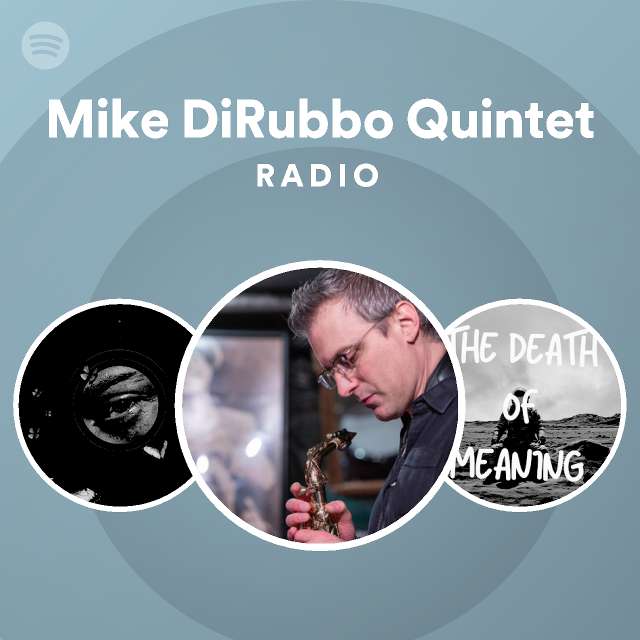 Mike DiRubbo Quintet Radio | Spotify Playlist