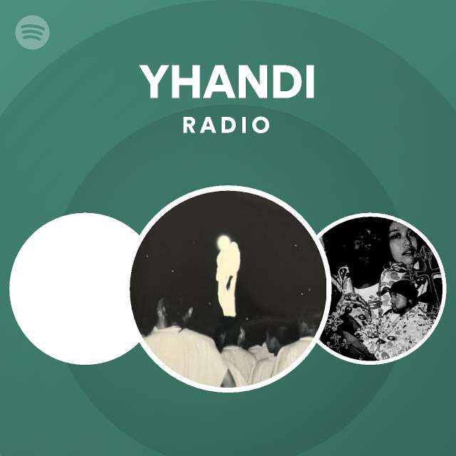 YHANDI Radio - playlist by Spotify | Spotify