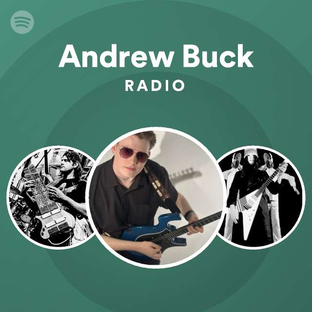 Andrew Buck Radio | Spotify Playlist