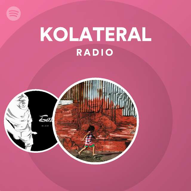 KOLATERAL Radio - playlist by Spotify | Spotify