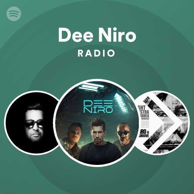 Dee Niro Radio | Spotify Playlist