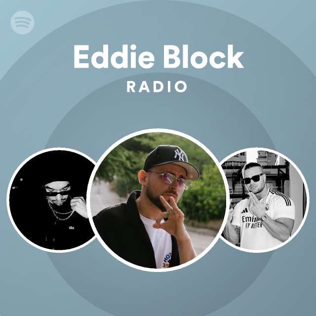 Eddie Block Radio - playlist by Spotify | Spotify
