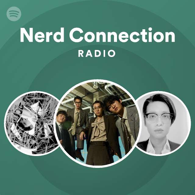 Nerd Connection Radio - playlist by Spotify | Spotify