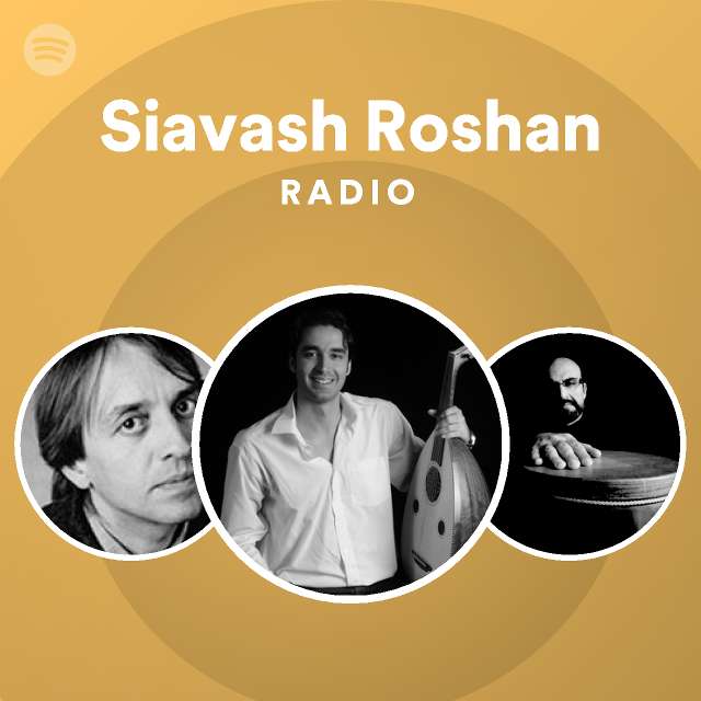 Siavash Roshan Radio - playlist by Spotify | Spotify
