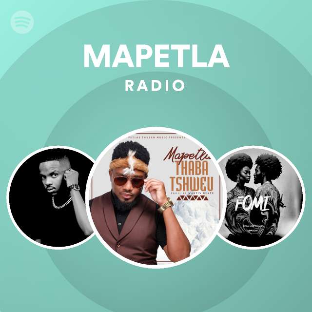 MAPETLA Radio | Spotify Playlist