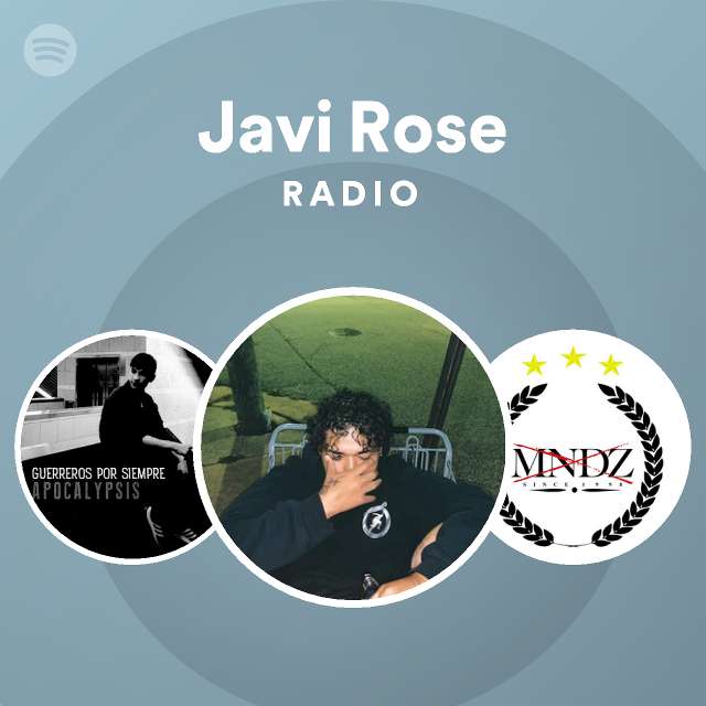 Javi Rose Radio | Spotify Playlist