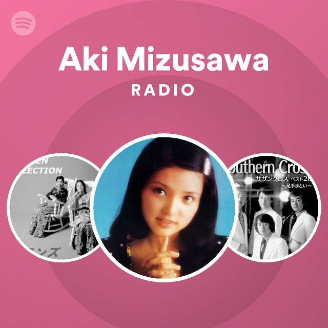 Aki Mizusawa Radio - playlist by Spotify | Spotify
