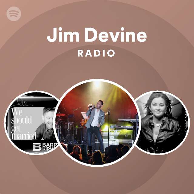 Jim Devine Radio - playlist by Spotify | Spotify