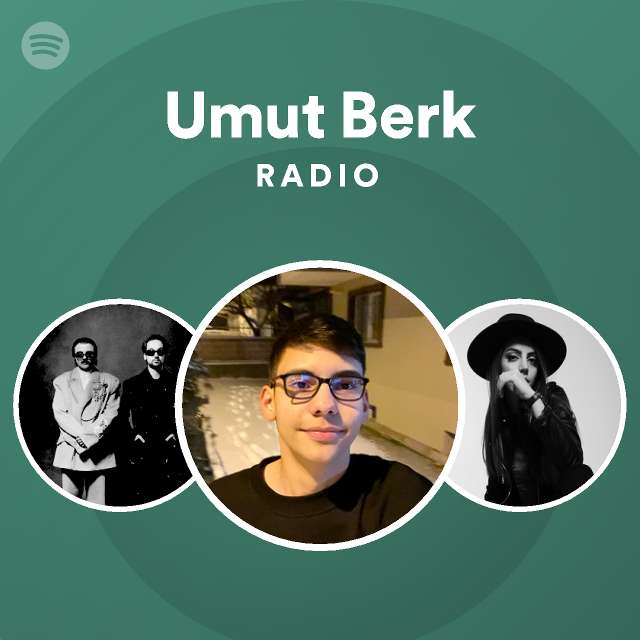 Umut Berk Radio - playlist by Spotify | Spotify