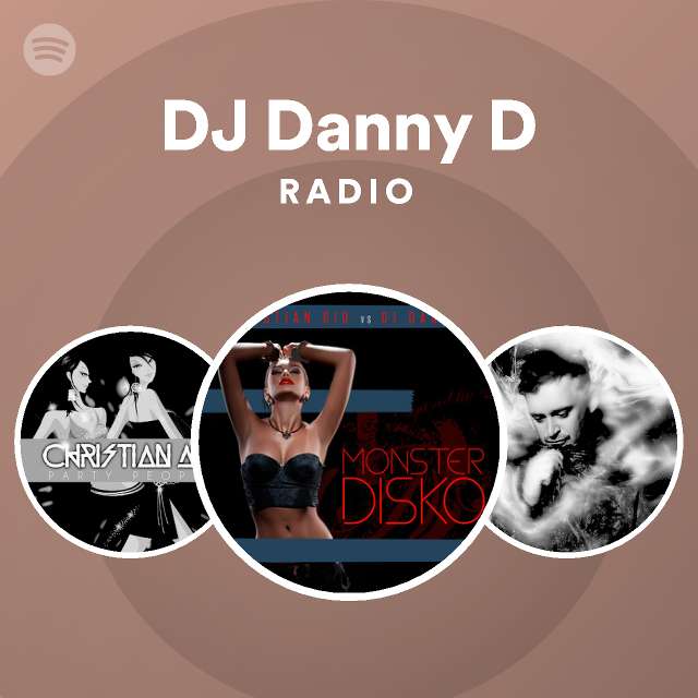 DJ Danny D Radio - playlist by Spotify | Spotify