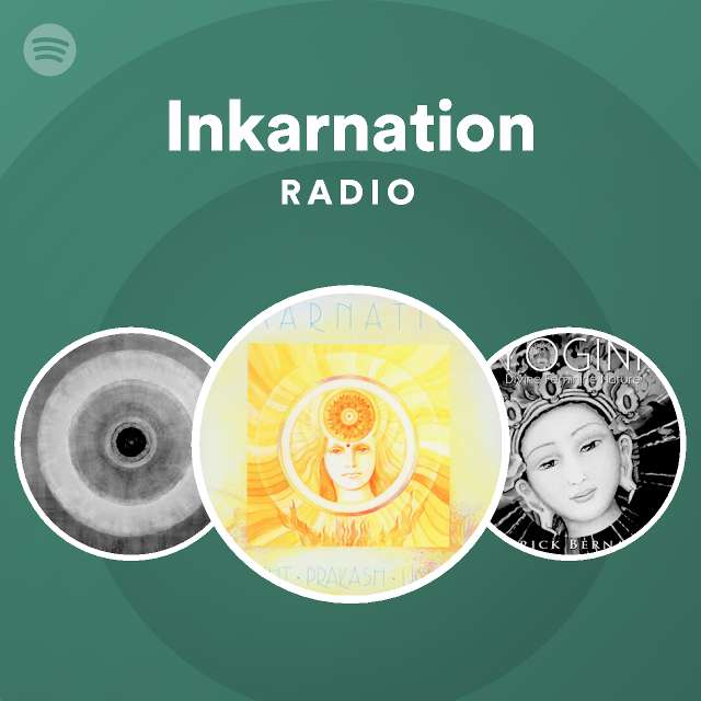 Inkarnation Radio - playlist by Spotify | Spotify