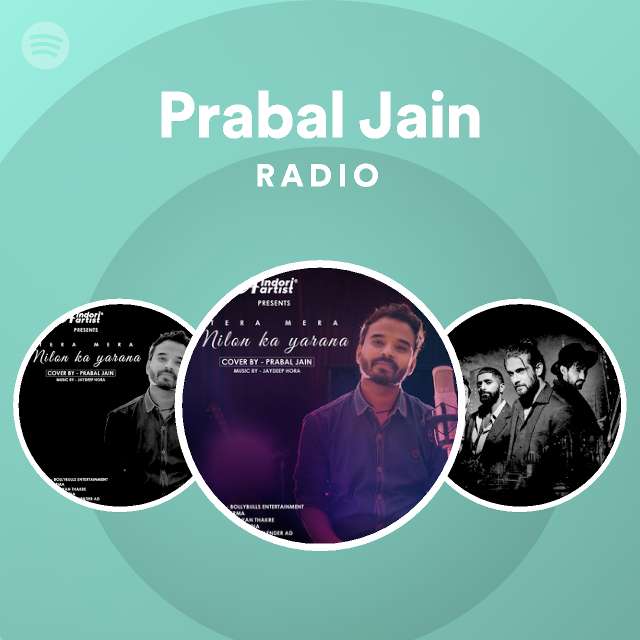Prabal Jain Radio - playlist by Spotify | Spotify