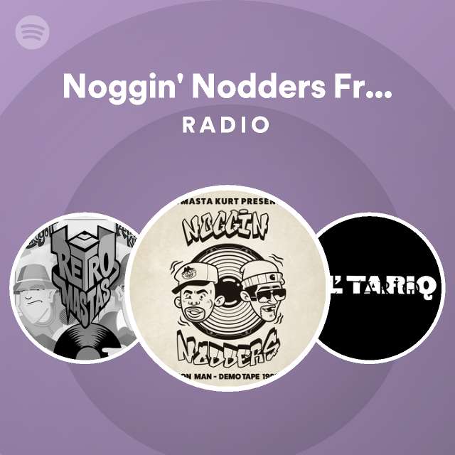 Noggin' Nodders From Oakland Radio - playlist by Spotify | Spotify