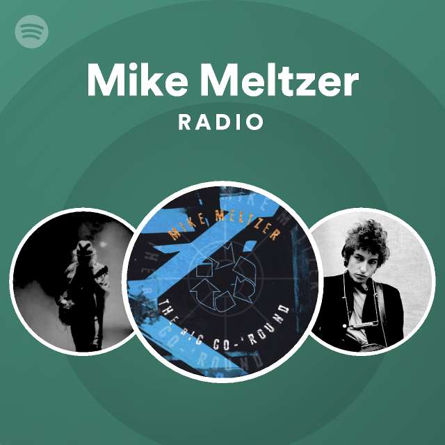 Mike Meltzer Radio - playlist by Spotify | Spotify