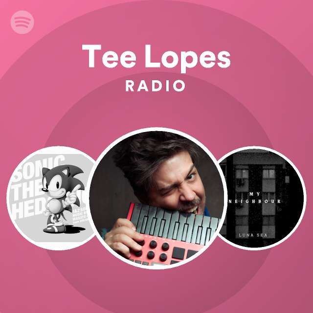 Tee Lopes | Spotify