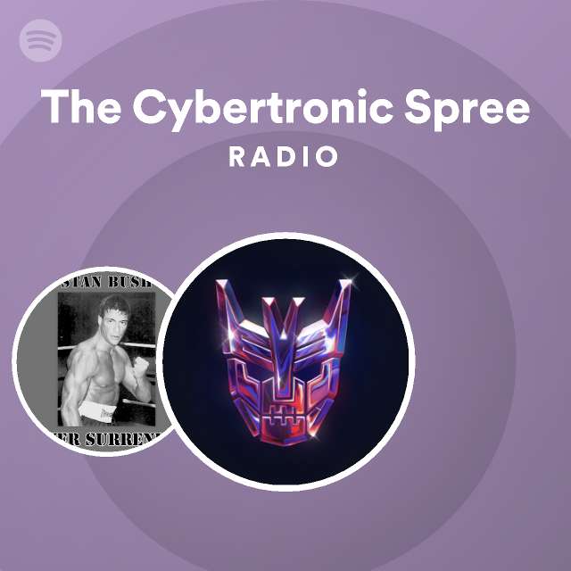 The Cybertronic Spree | Spotify