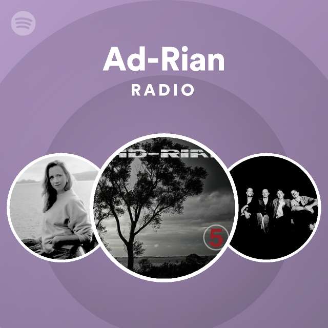 Ad-Rian Radio - playlist by Spotify | Spotify