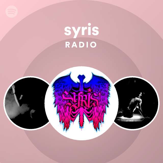 syris Radio - playlist by Spotify | Spotify