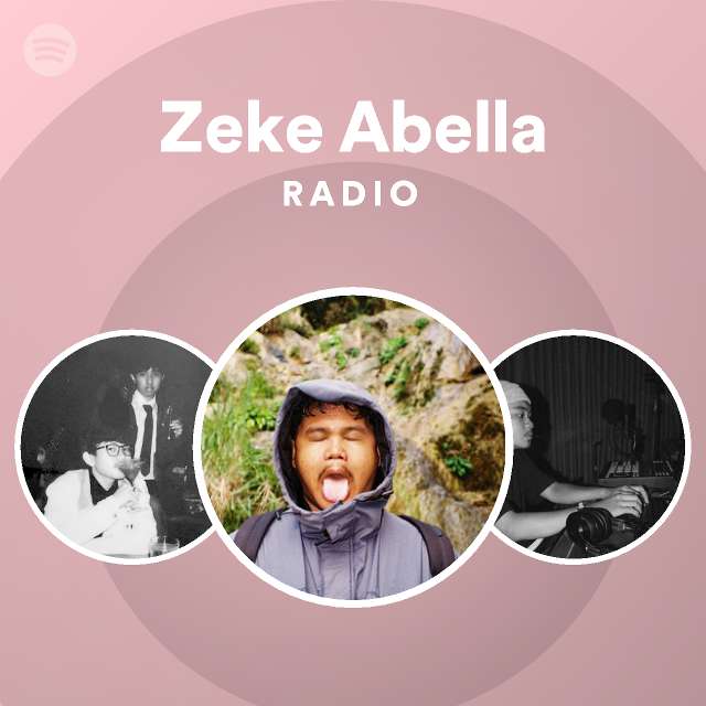 Zeke Abella Radio - playlist by Spotify | Spotify