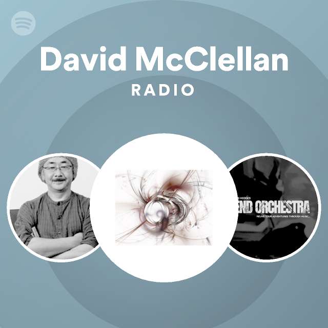 David McClellan Radio | Spotify Playlist