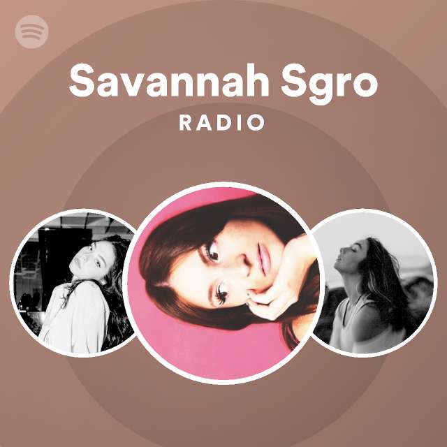 Savannah Sgro | Spotify