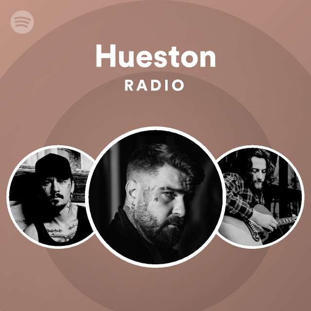 Hueston Radio - playlist by Spotify | Spotify
