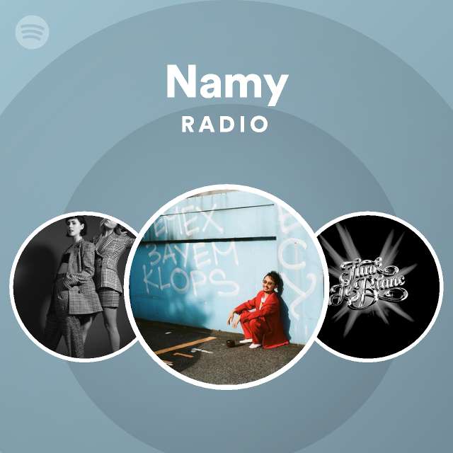 Namy Radio - playlist by Spotify | Spotify