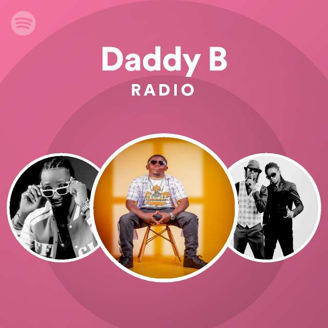 Daddy B Radio - playlist by Spotify | Spotify