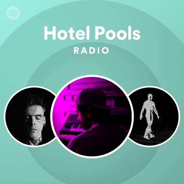 Hotel Pools Radio - playlist by Spotify | Spotify