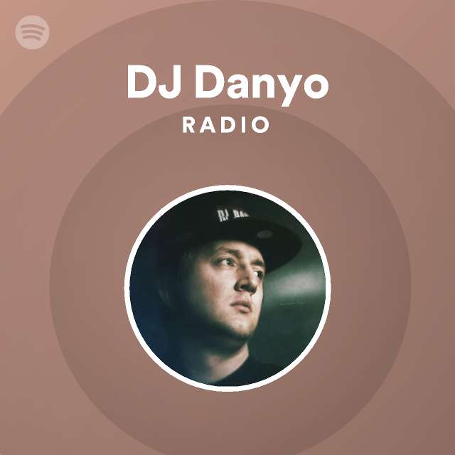 DJ Danyo Radio - playlist by Spotify | Spotify