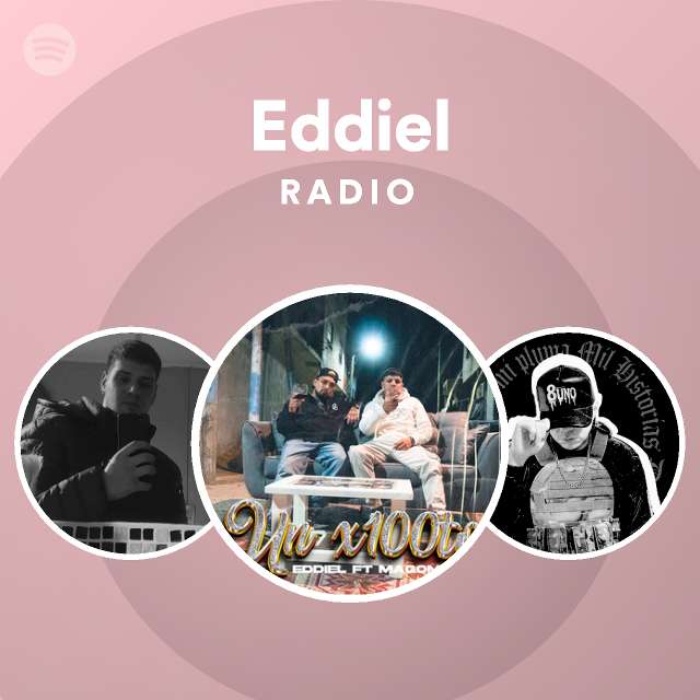 Eddiel Radio | Spotify Playlist