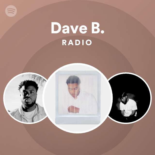 Dave B. Radio - playlist by Spotify | Spotify