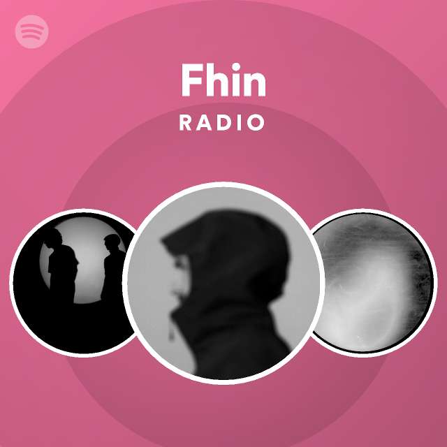 Fhin | Spotify