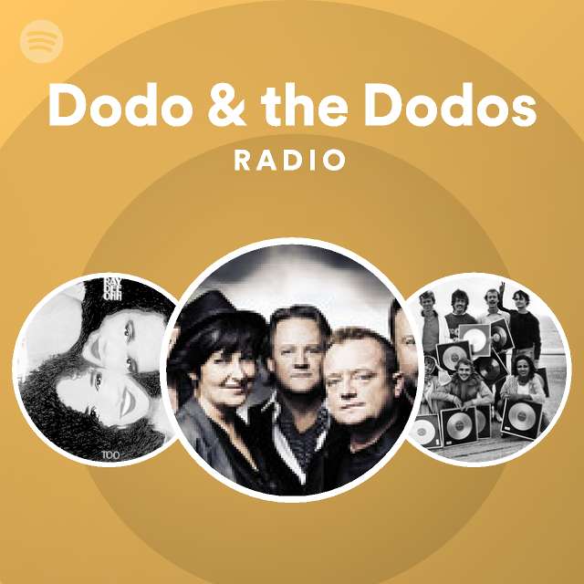 Dodo & the Dodos | Spotify - Listen Free