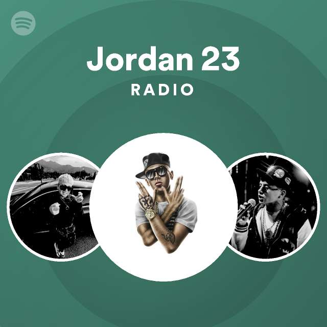 Jordan 23 Radio | Spotify Playlist