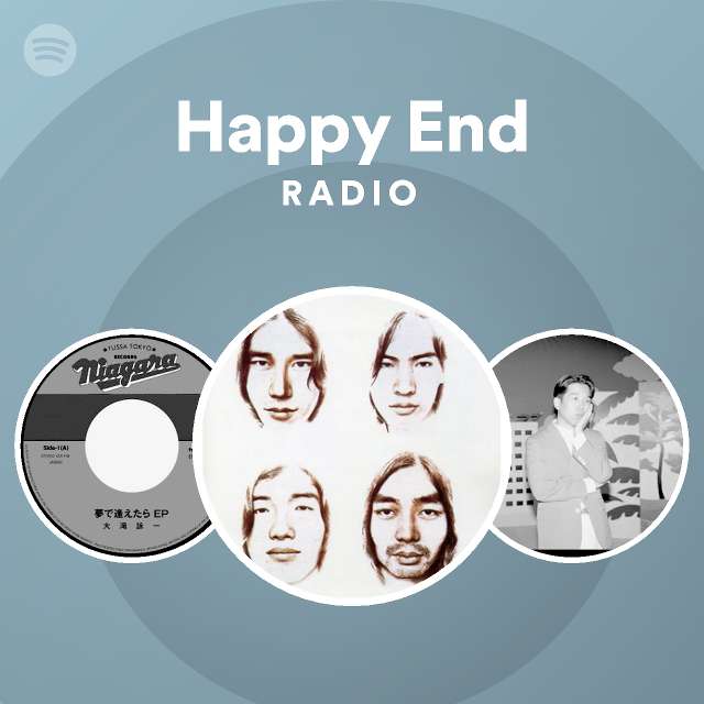 Happy End Radio - playlist by Spotify | Spotify