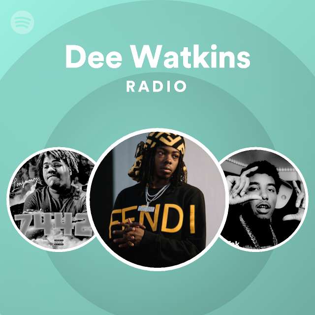 Dee Watkins Radio - playlist by Spotify | Spotify
